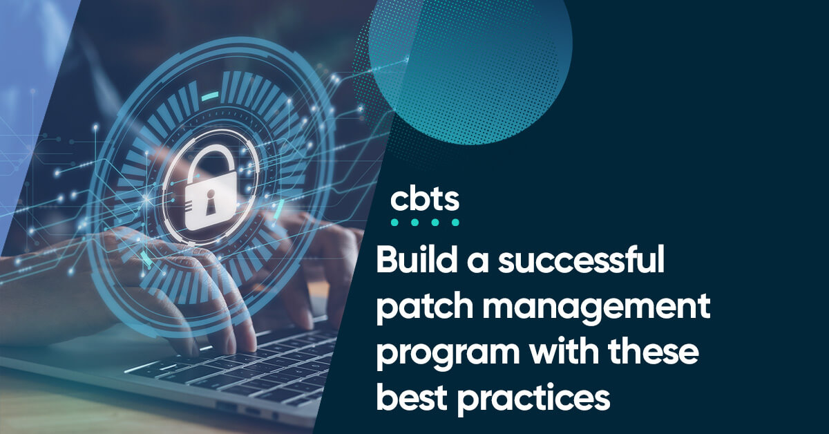 Build a successful patch management program with these best practices ...