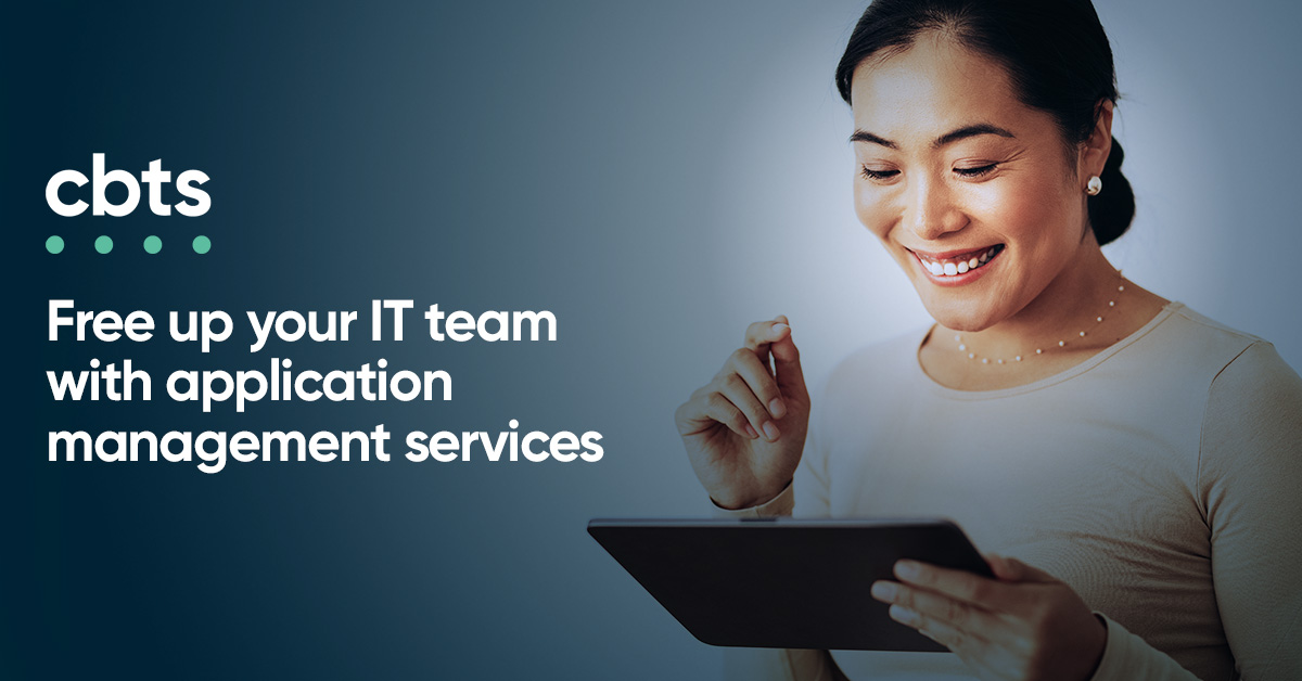 Free up your IT team with application management services | CBTS