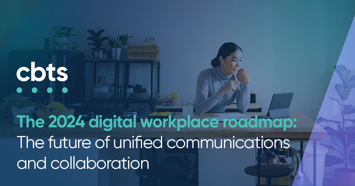 The 2024 digital workplace roadmap: The future of unified ...