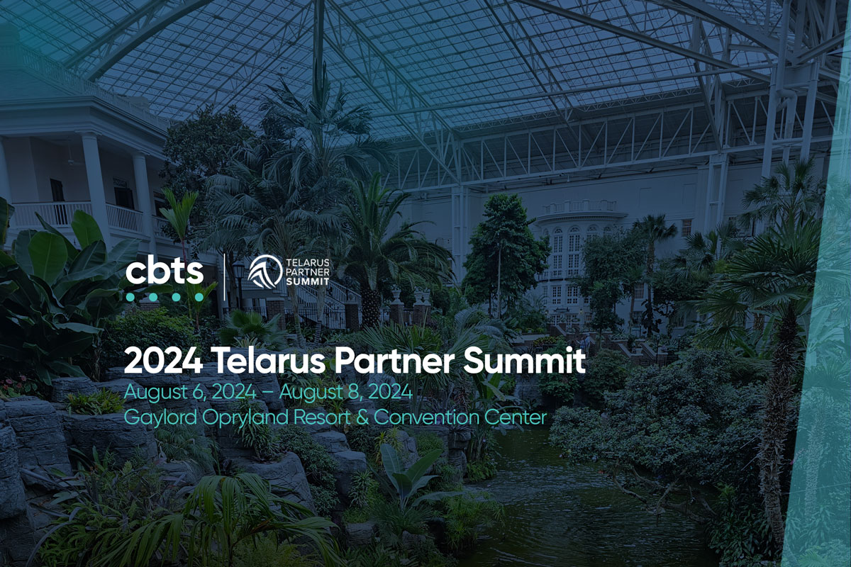 Telarus Partner Summit - August 6 - 9, 2024 | CBTS