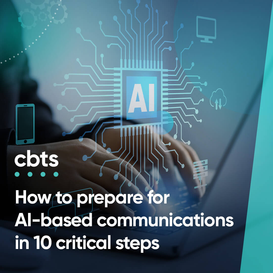 How to prepare for AI-based communications in ten critical steps | CBTS