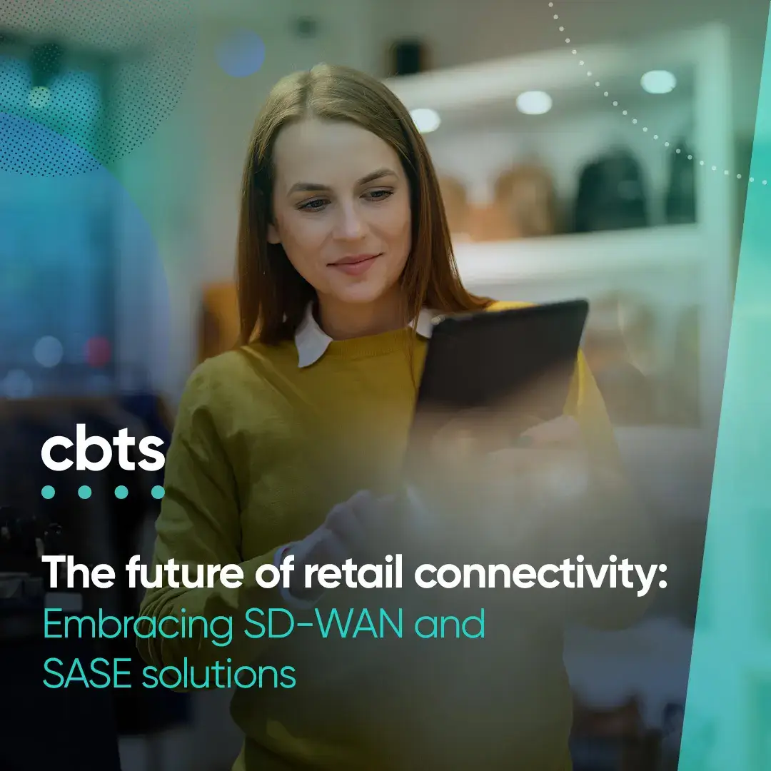 The future of retail connectivity: Embracing SD-WAN and SASE solutions ...