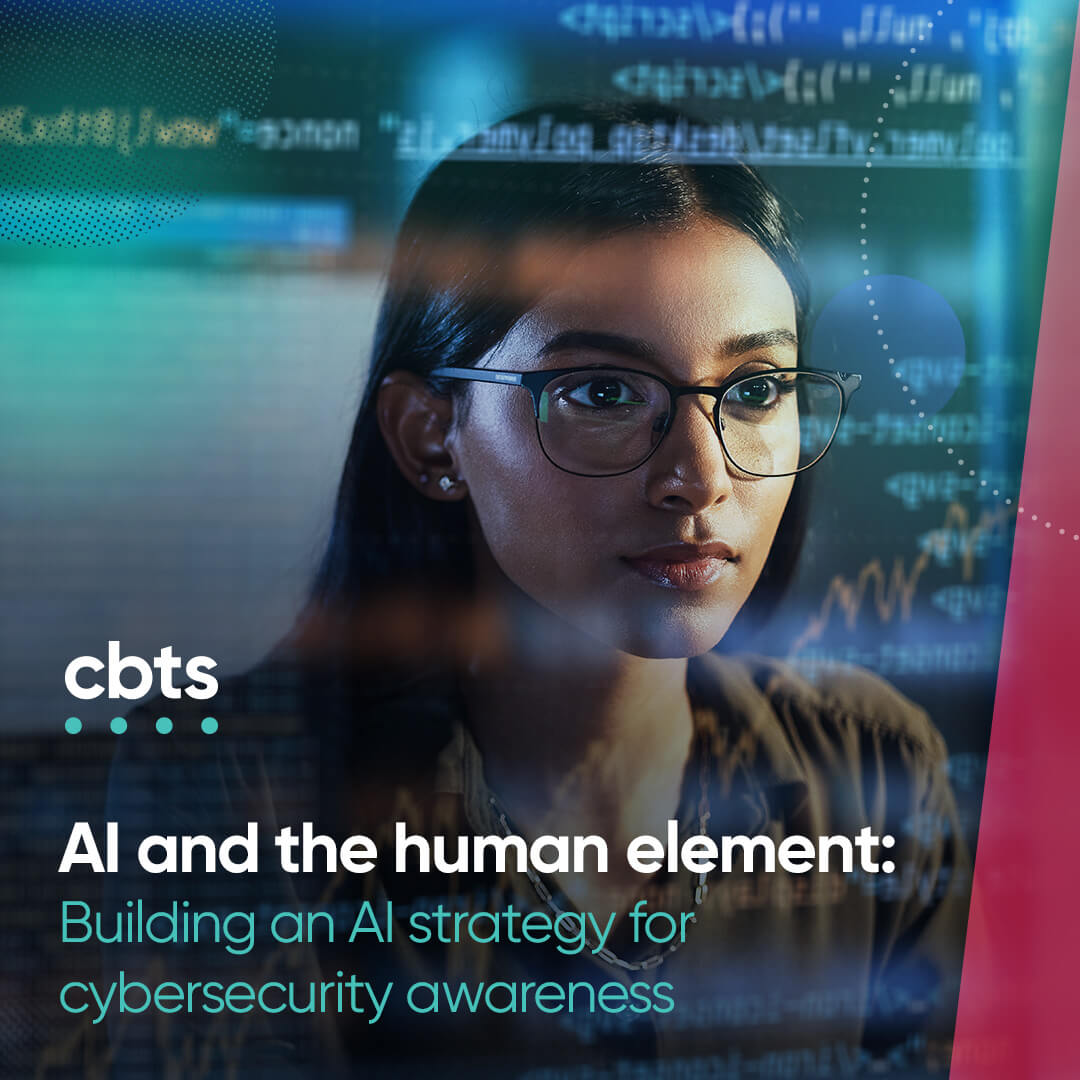 AI and the human element: Building an AI strategy for cybersecurity awareness | CBTS