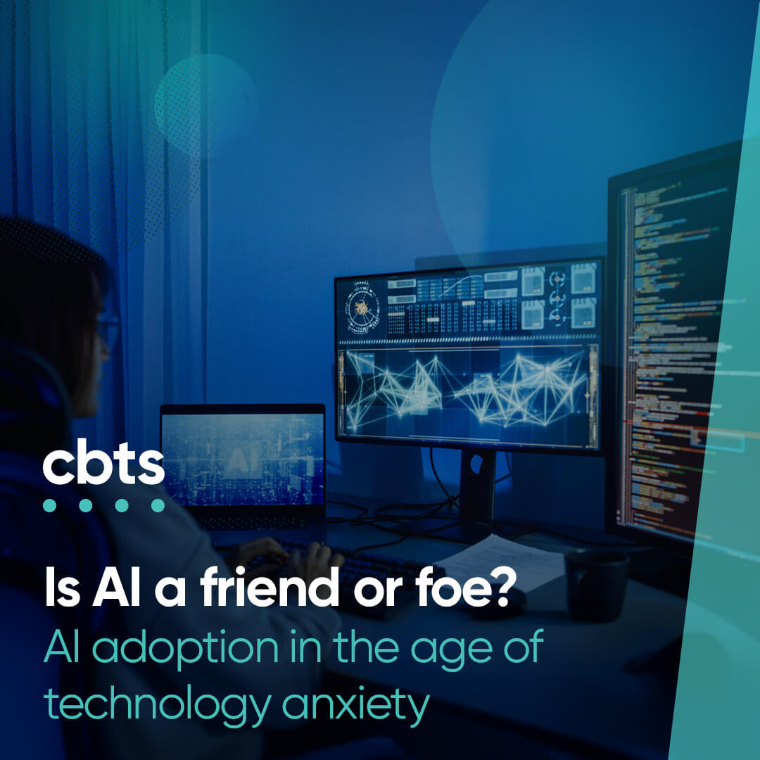 Is AI a friend or foe? AI adoption in the age of technology anxiety | CBTS