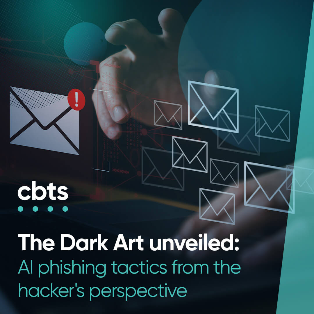 The Dark Art unveiled: AI phishing tactics from the hacker's perspective | CBTS