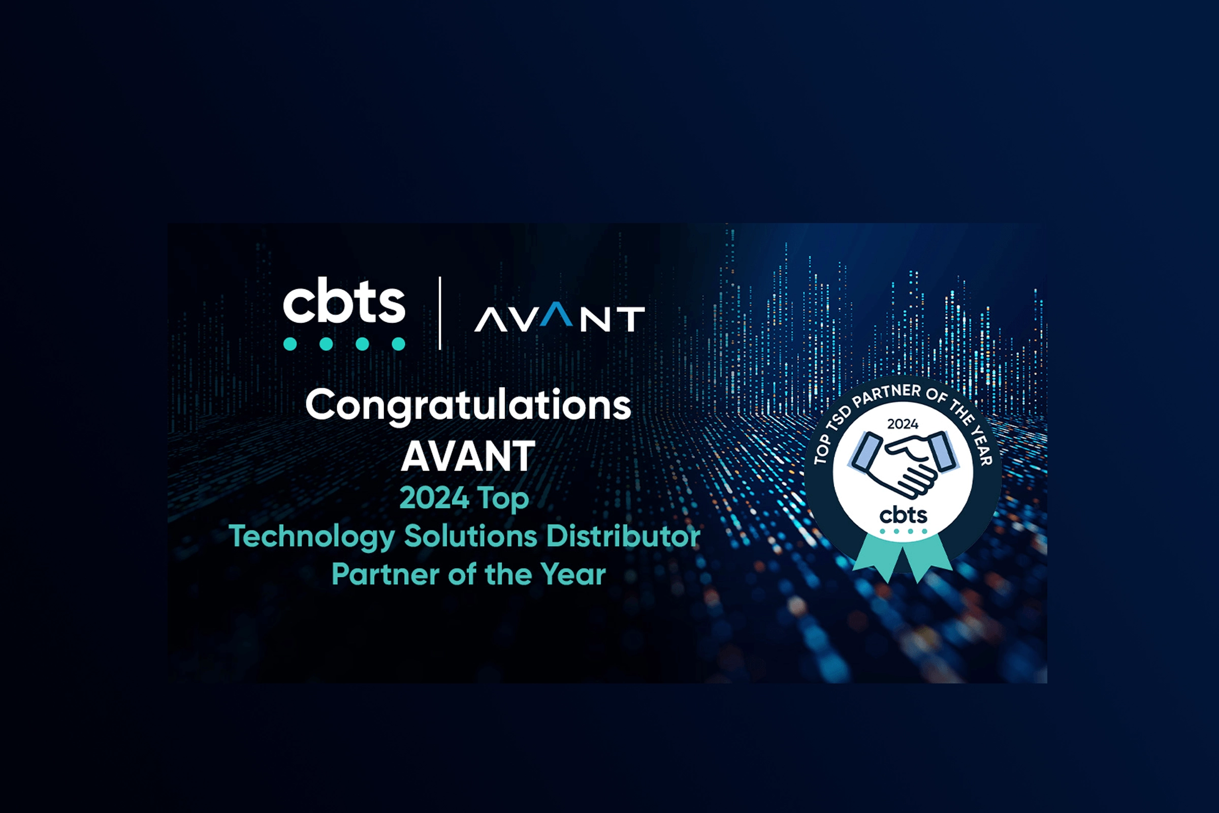 CBTS honors AVANT for the third consecutive year as 2024 Top Technology Solutions Distributor ...
