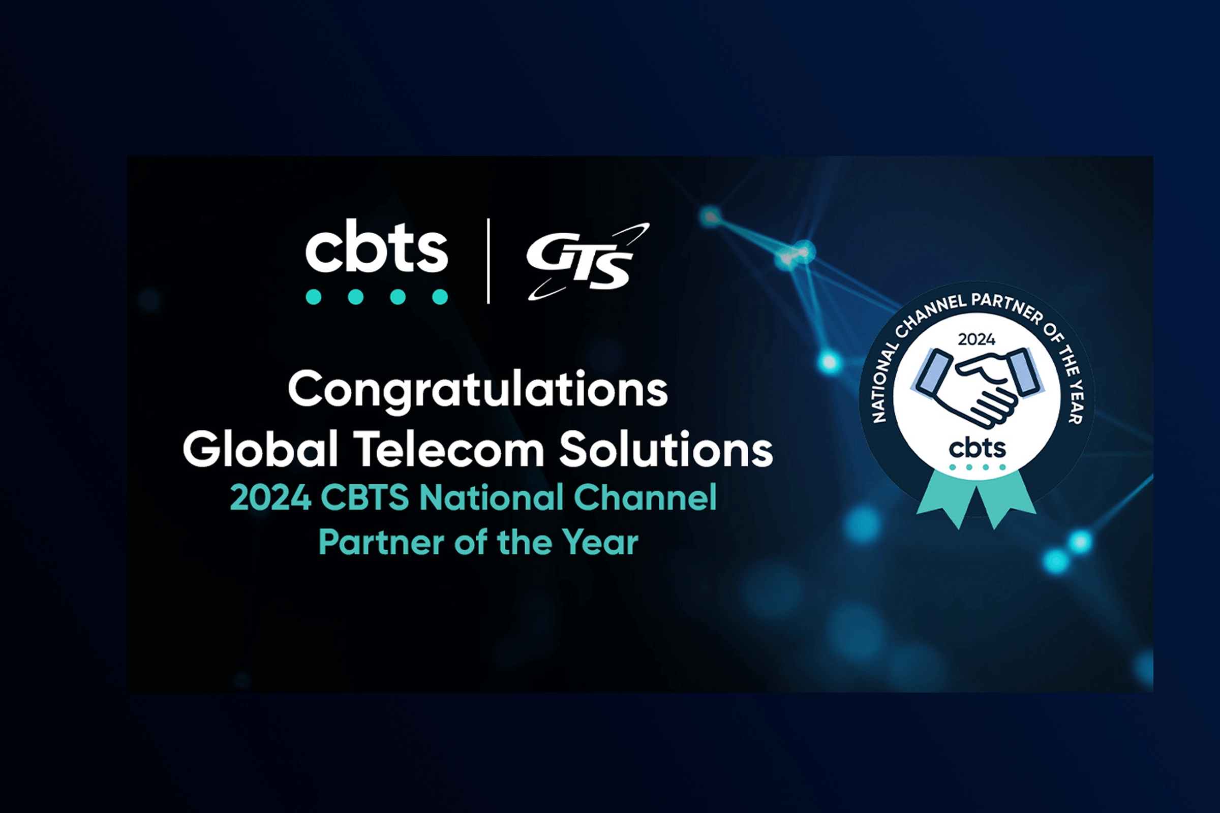 Global Telecom Solutions repeats top honor in CBTS 2024 Channel Partner awards | CBTS
