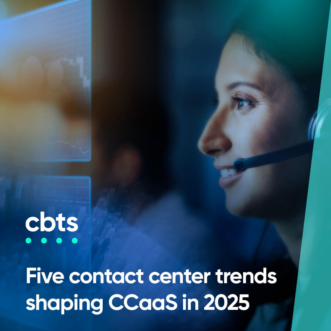 Five contact center operations trends shaping CCaaS in 2025 | CBTS
